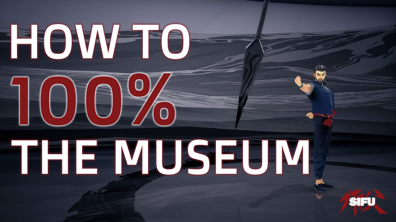 HOW TO 100% COMPLETE THE MUSEUM! | SIFU Ultimate Guide (Episode 3 ...