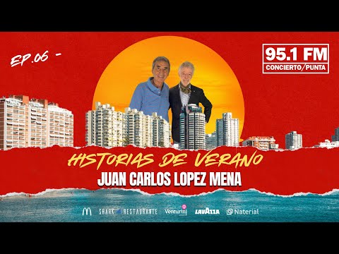 Historias de Verano con Berch Rupenian - Capítulo 6,Juan Carlos López Mena
