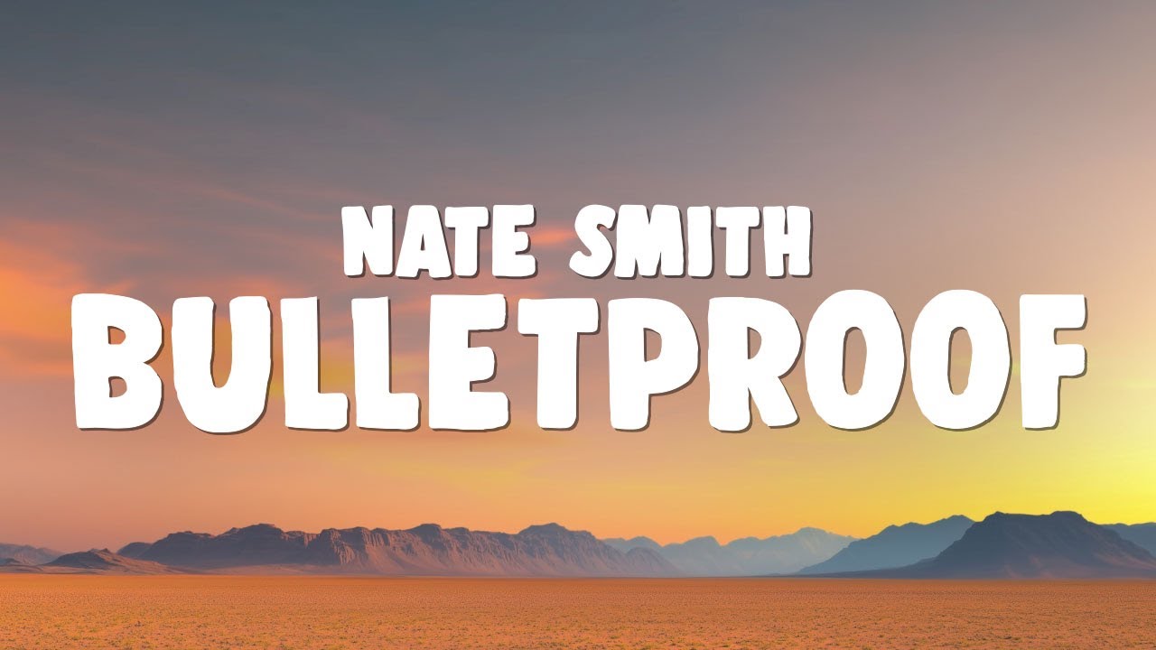 Nate Smith - Bulletproof - YouTube