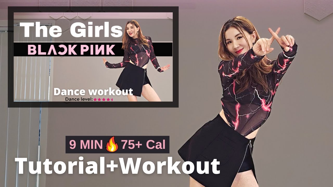 [Tutorial] 9MIN BLACKPINK "The Girls" Dance workout 🔥 Full body Burn 75 ...