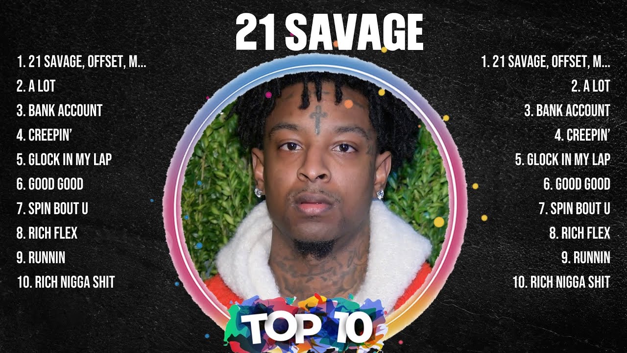21 Savage Greatest Hits Full Album ️ Top Songs Full Album ️ Top 10 Hits ...