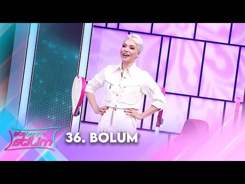 İşte Benim Stilim 36. Bölüm @İsteBenimStilimTV8