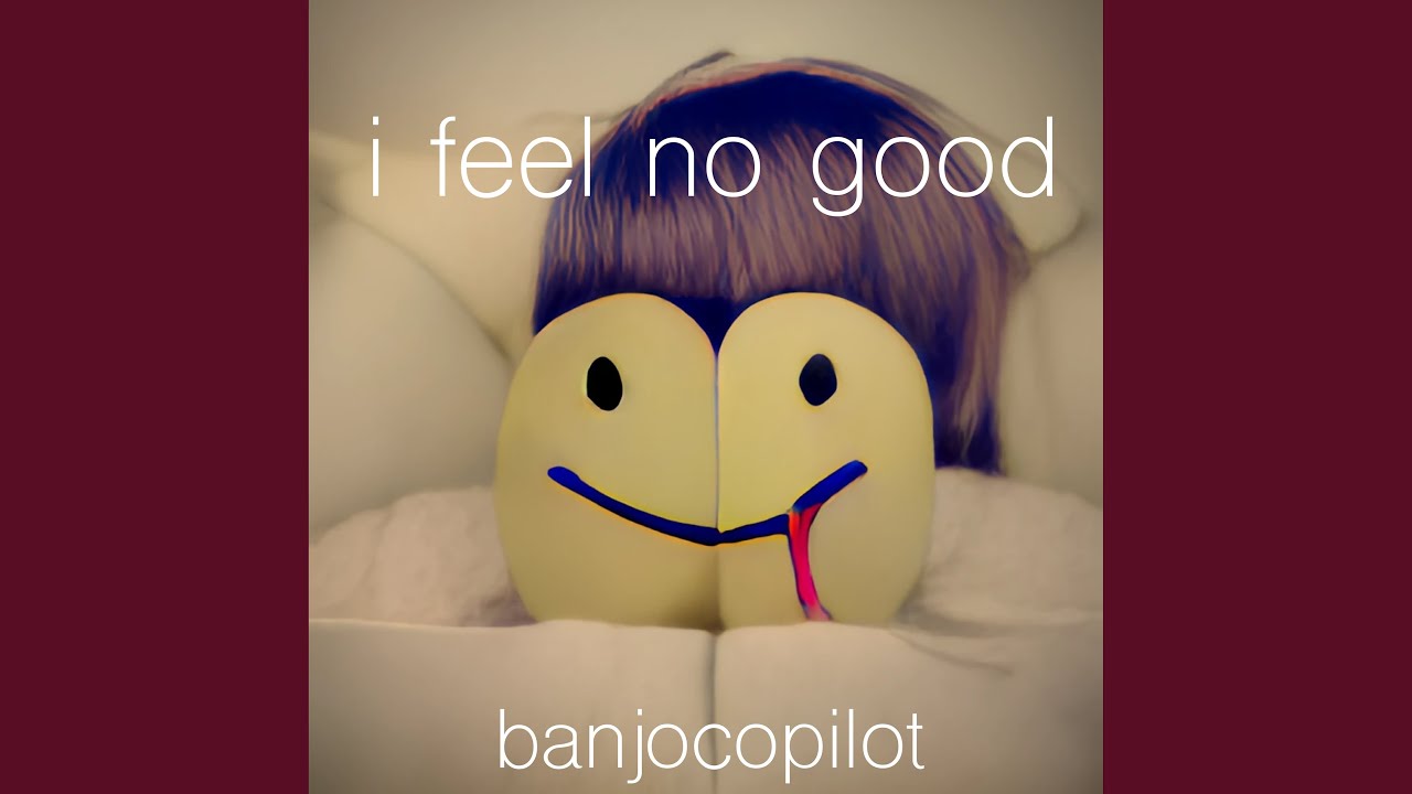 I Feel No Good - YouTube