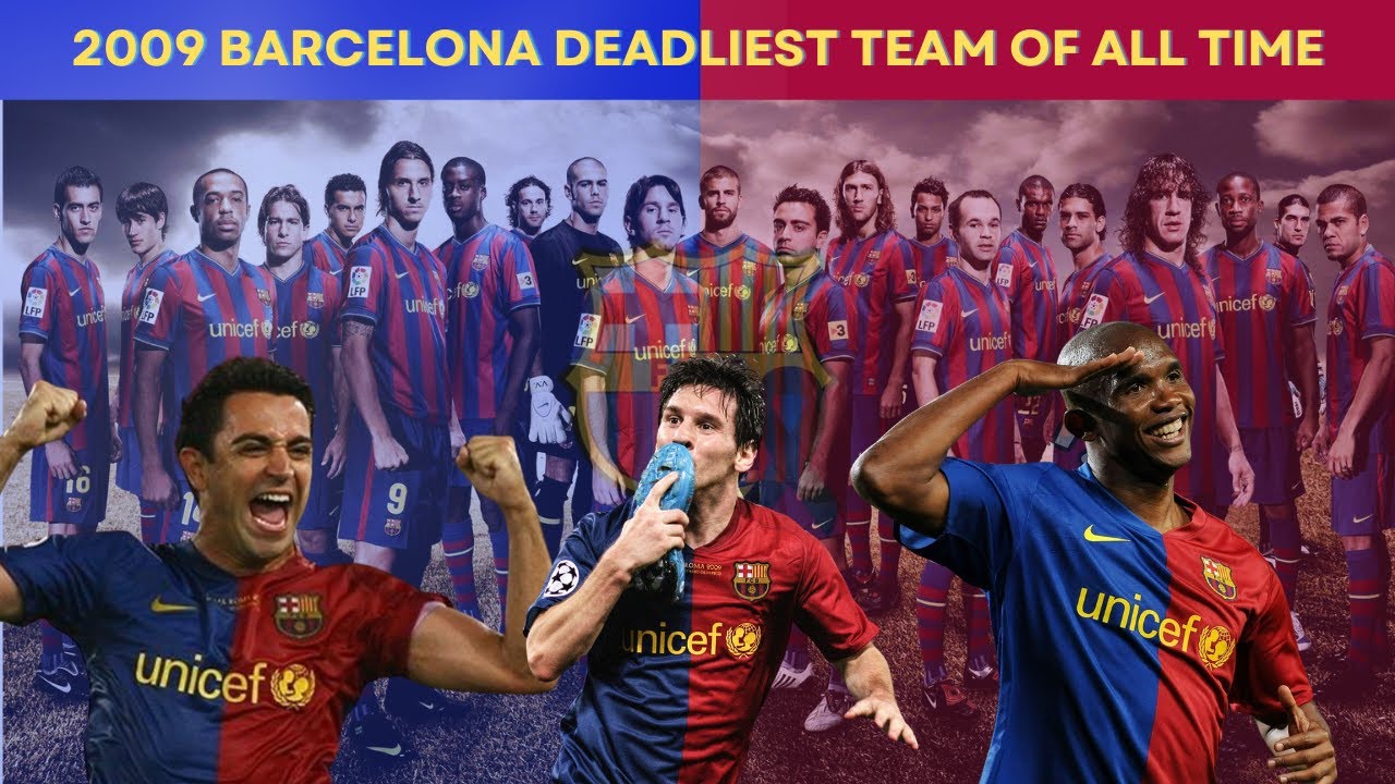 2009 Barcelona Deadliest Team – Football history’২০০৯ সালের Barcelona ...
