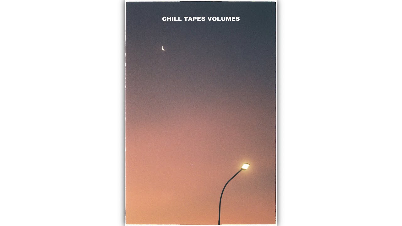 Chill Tapes Vol.1 - YouTube