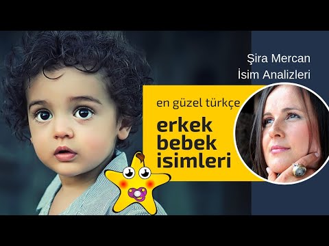 EN GÜZEL ÖZ-TÜRKÇE ERKEK BEBEK İSİMLERİ (Şira Mercan İSİM ANALİZLERİ)