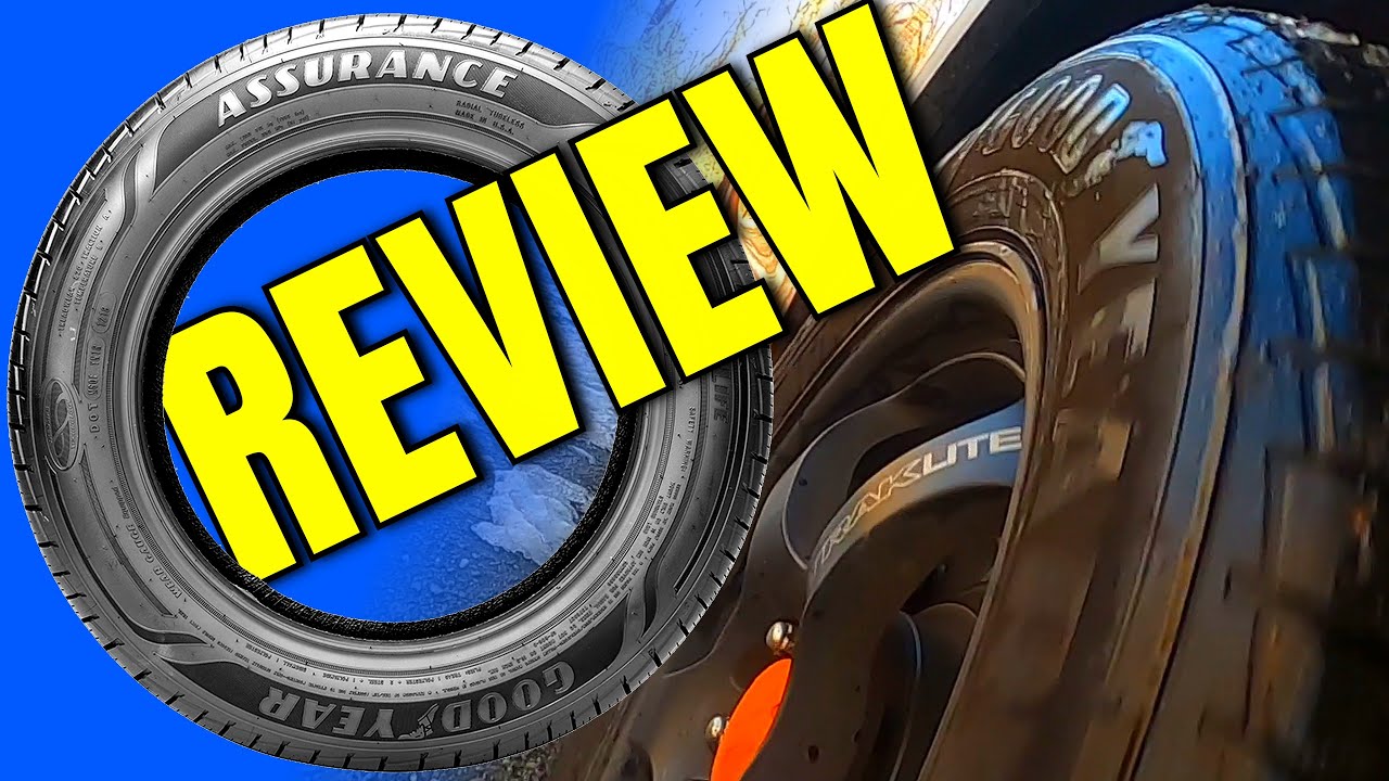 Goodyear Assurance Maxlife: Maximum Life? Yes, But... - YouTube