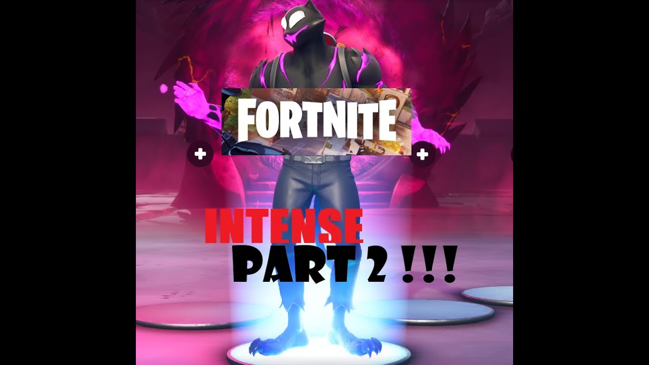 FORTNITE PART 2 INTENSE - YouTube
