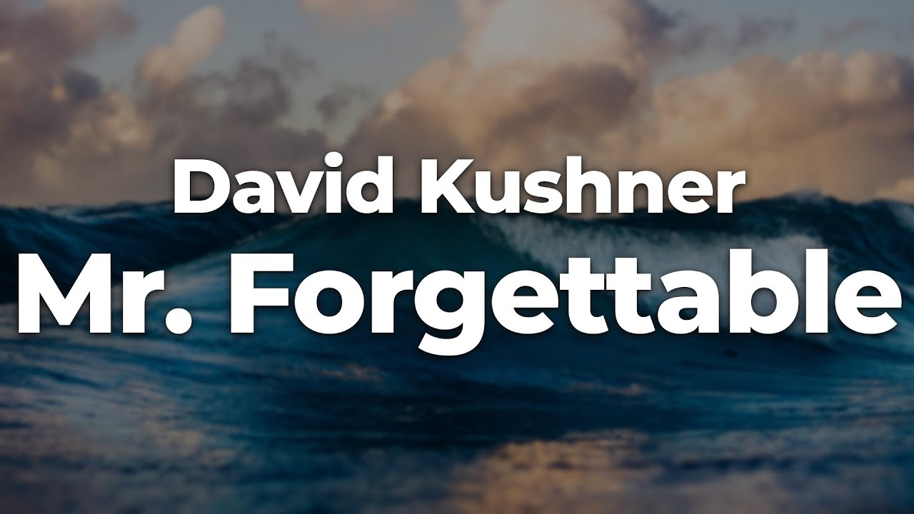 David Kushner - Mr. Forgettable (Letra/Lyrics) | Official Music Video ...