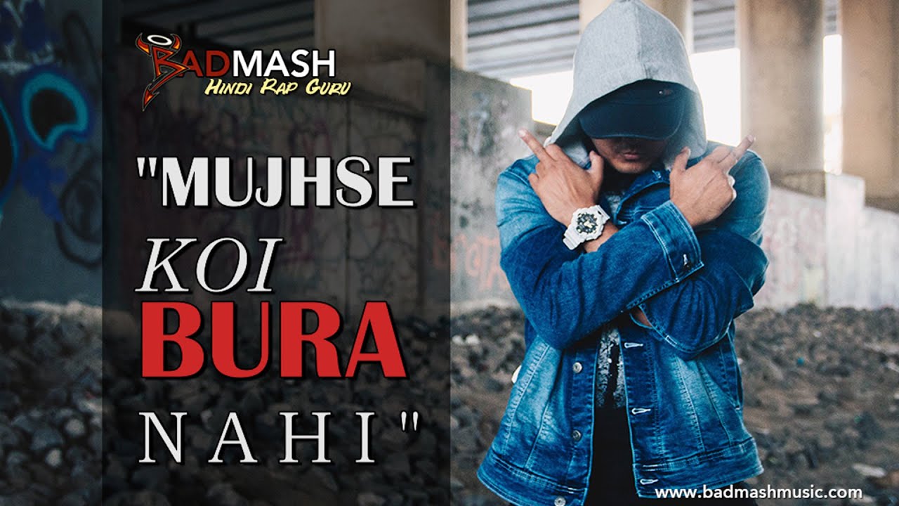 Badmash | Hindi Rap Guru | Mujhse Koi Bura Nahi | Music Video (2020 ...