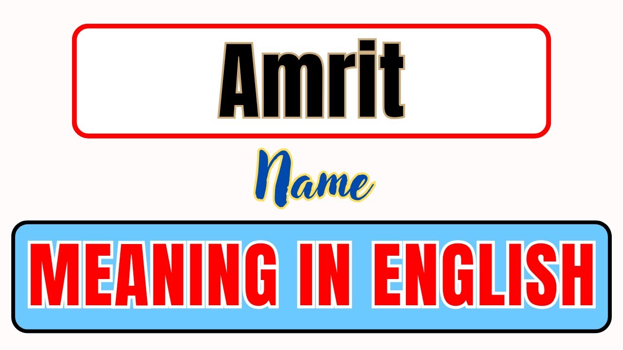 Amrit name meaning | What is Amrit meaning in english | अमृत नाम का ...