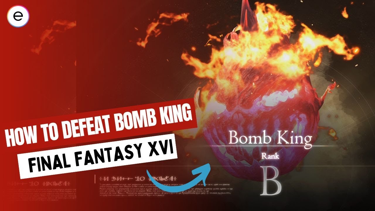 Final Fantasy XVI: How to Defeat Bomb King [ Location & Prerequisite ...