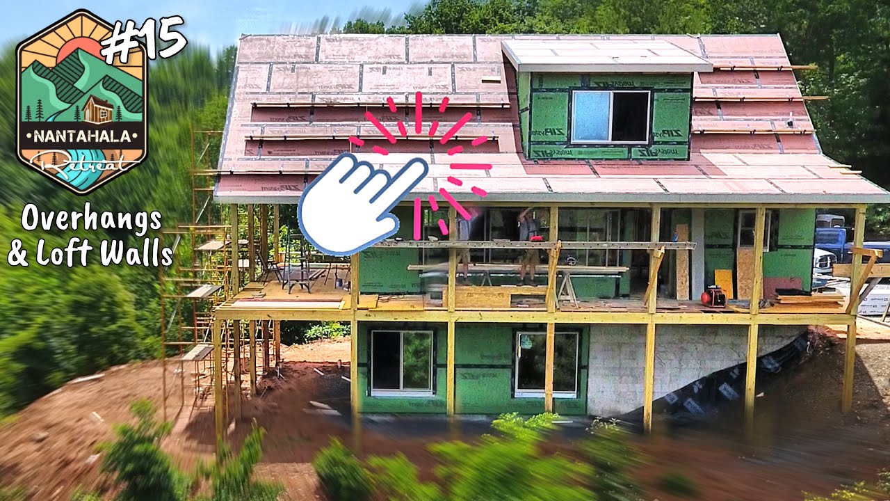 Overhang and Loft Wall Framing | Building The Nantahala Retreat #15 ...