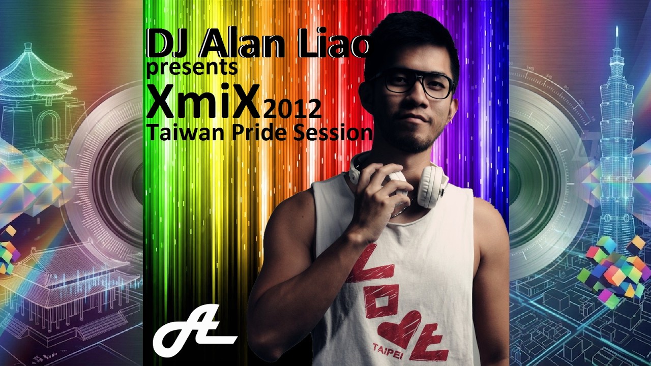DJ Alan Liao presents XmiX 2012 - Taiwan Pride Session - YouTube
