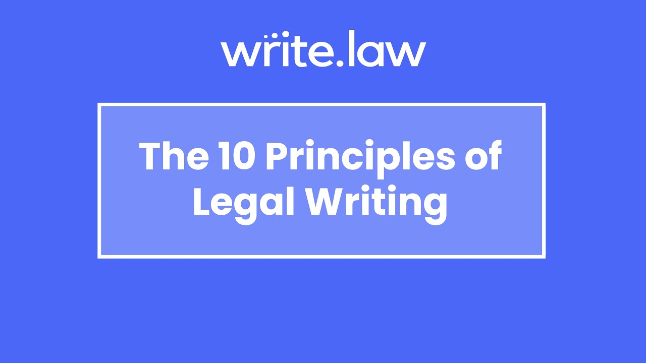 The 10 Principles of Legal Writing | Write.law - YouTube