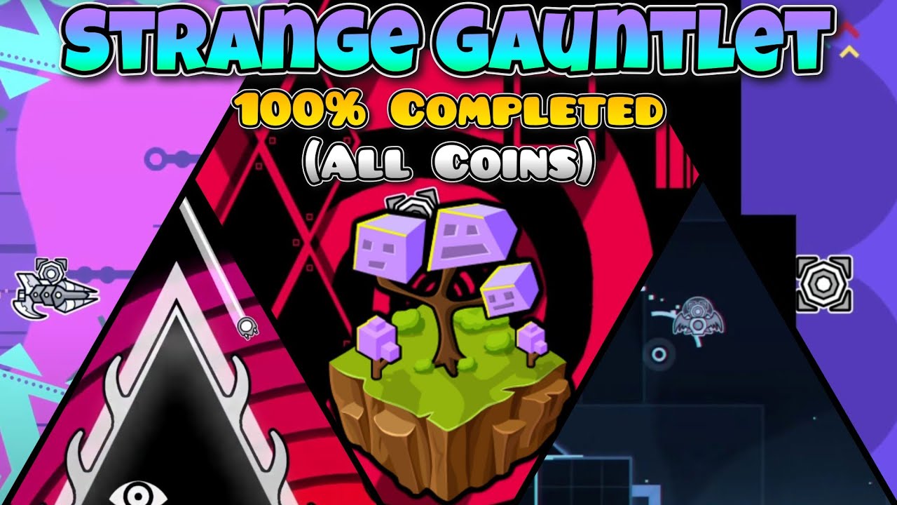 "Strange Gauntlet" | 100% Completed with All Coins - Geometry Dash 2.2 ...