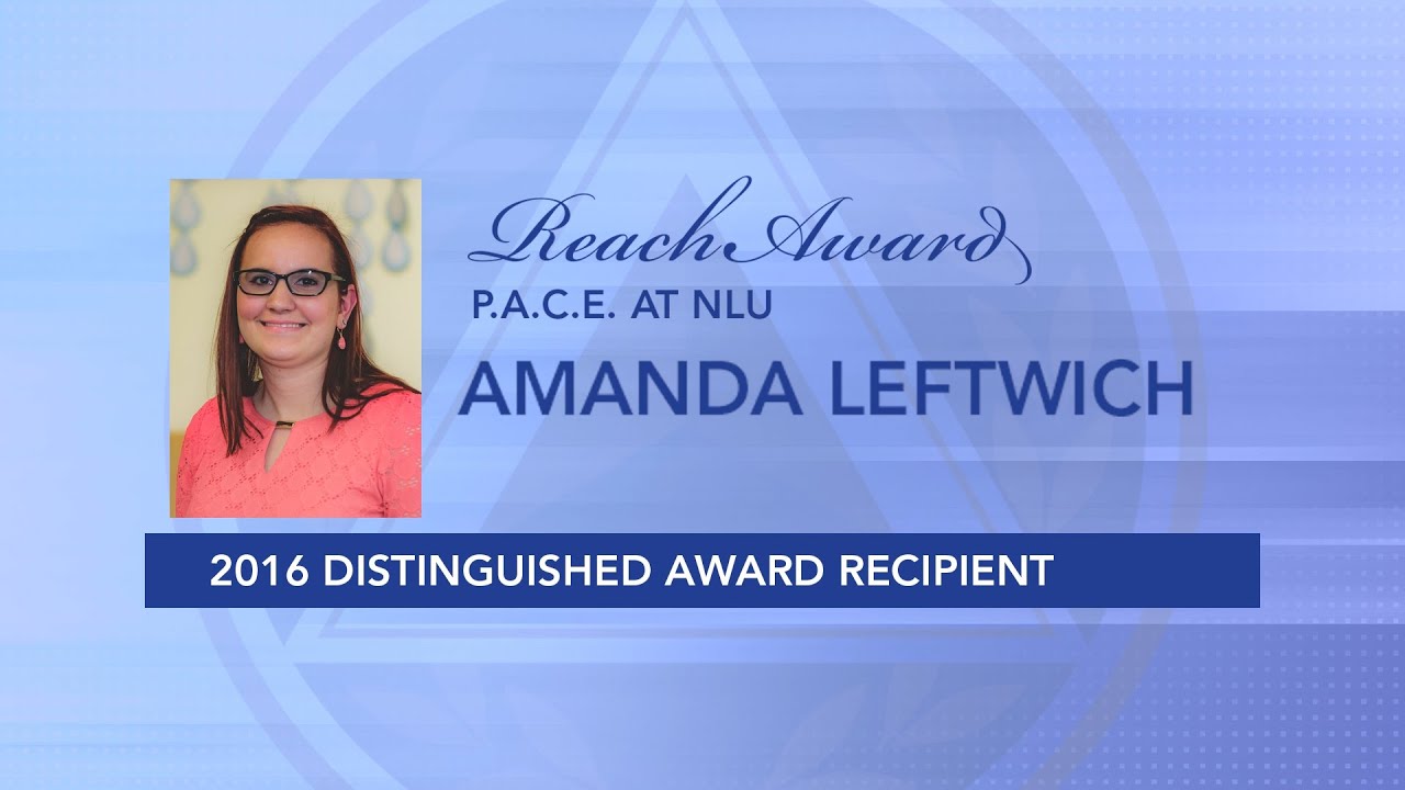 Amanda Leftwich | 2016 Reach Award Winner | P.A.C.E. at NLU - YouTube