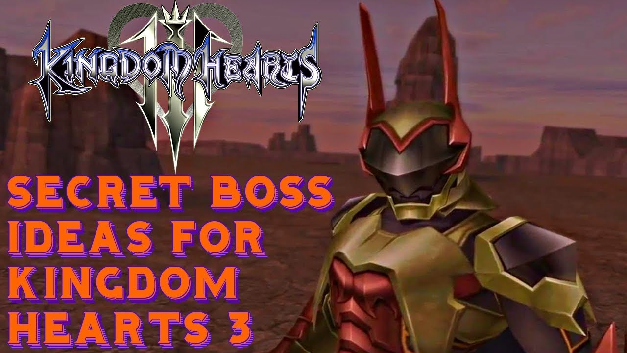 Secret Bosses We'll Have In Kingdom Hearts 3 (Idea Brainstorm) - YouTube