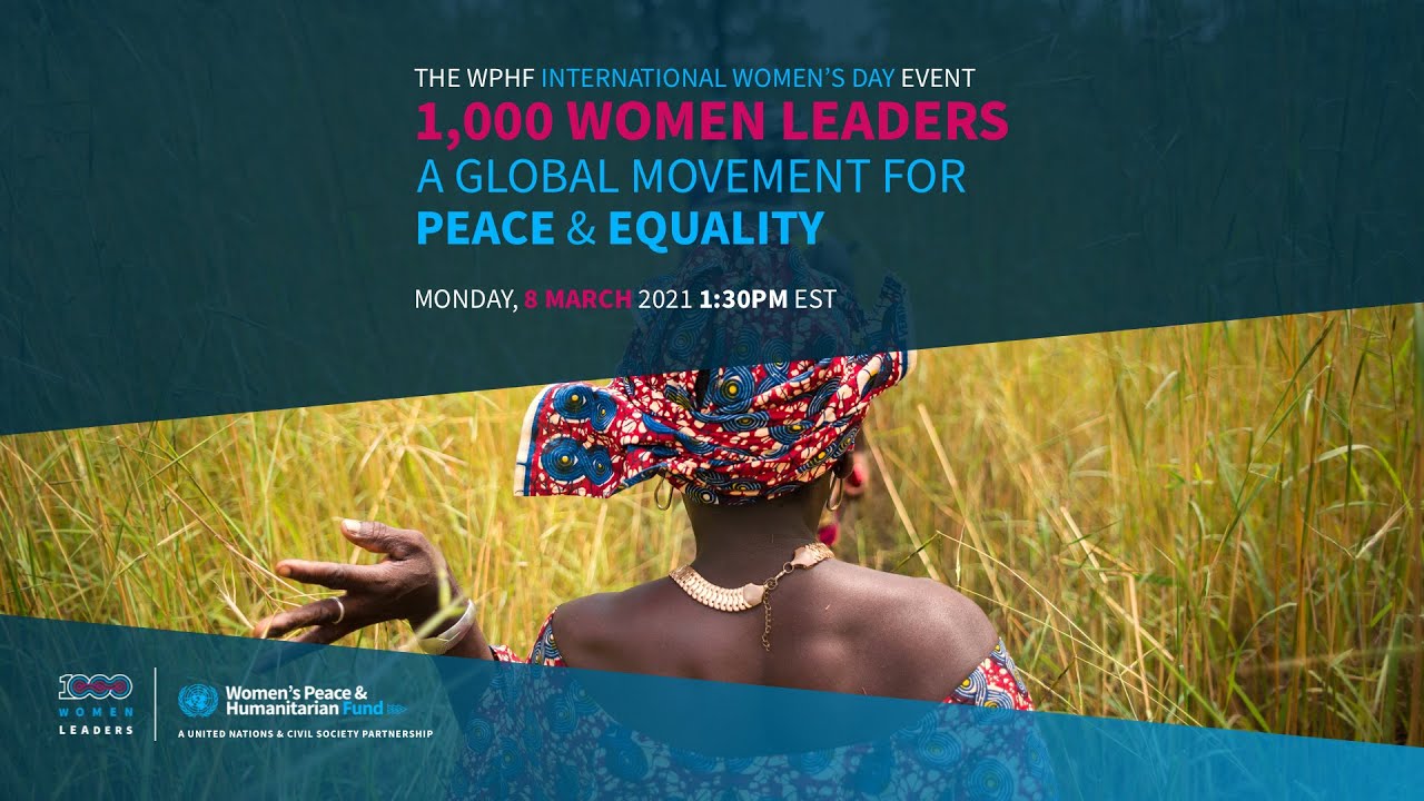 The WPHF Int’l Women’s Day Event: 1000 Women Leaders - A Global ...