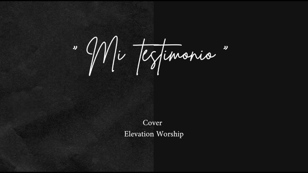 Mi testimonio | Elevation Worship | Cover en Español - YouTube