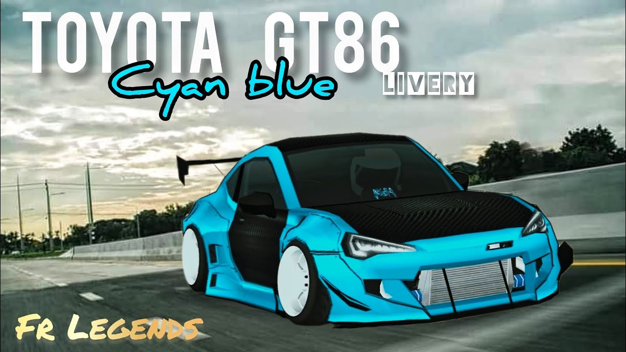 FR Legends Livery | TOYOTA GT86 | Cyan Blue | DETAILING | Fr Legends v0 ...