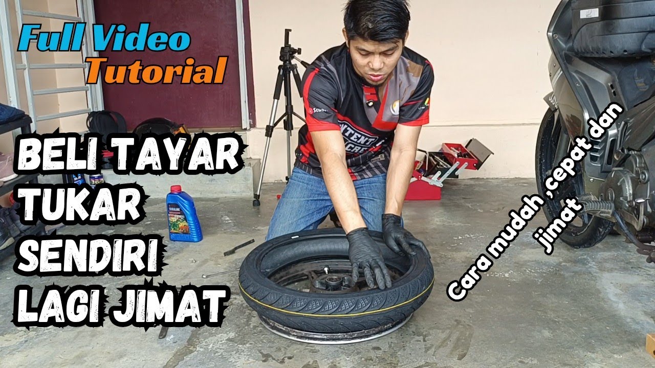 DIY Buka ,Tukar Dan Pasang Tayar Motor l Full Video Tutorial - YouTube