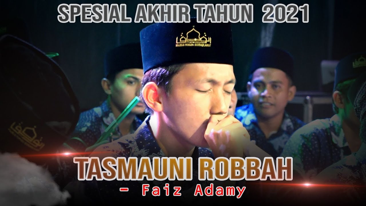 New Version - TASMAUNI ROBBAH - Faiz Adamy - Majelis Pemuda Bersholawat ...
