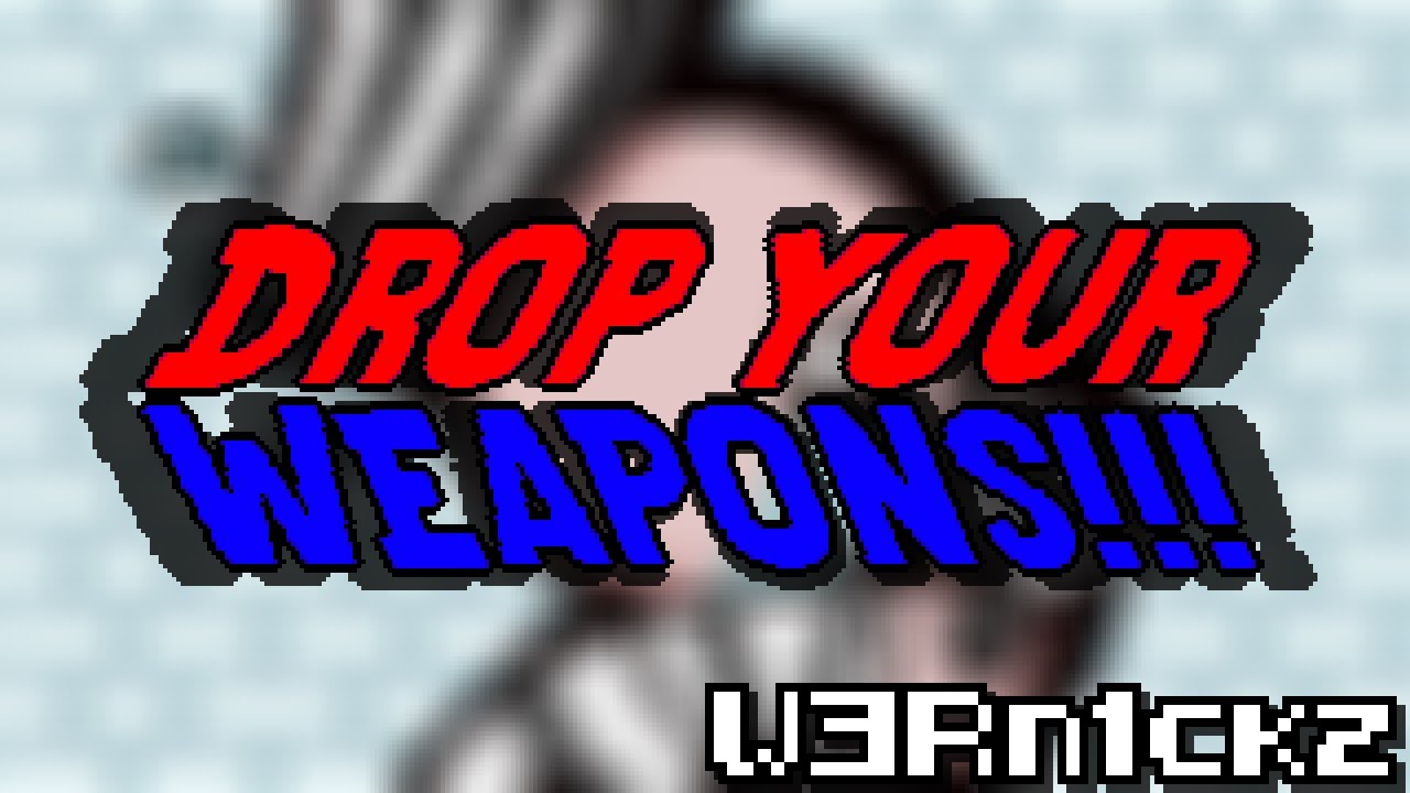 Drop Your Weapons! [Resignation - Boss Rush] - YouTube