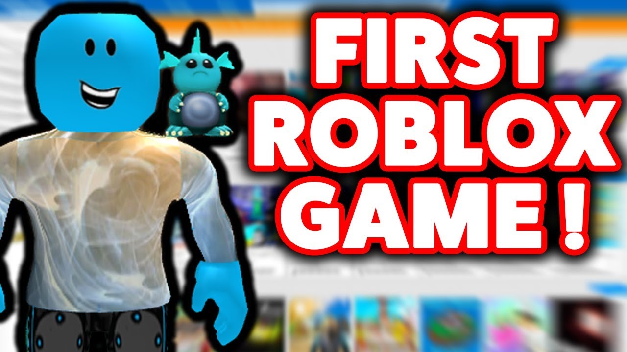 THE FIRST ROBLOX GAME I EVER PLAYED! - YouTube