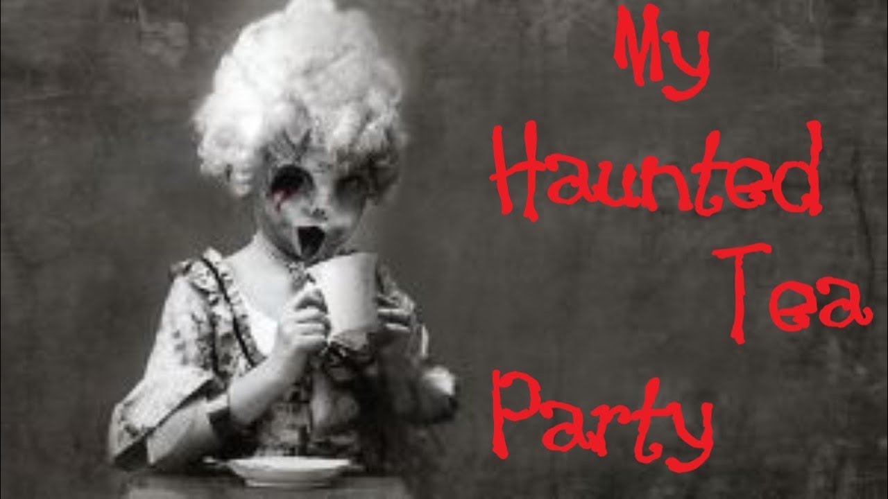 My Haunted Tea Party--Friday the 13th - YouTube