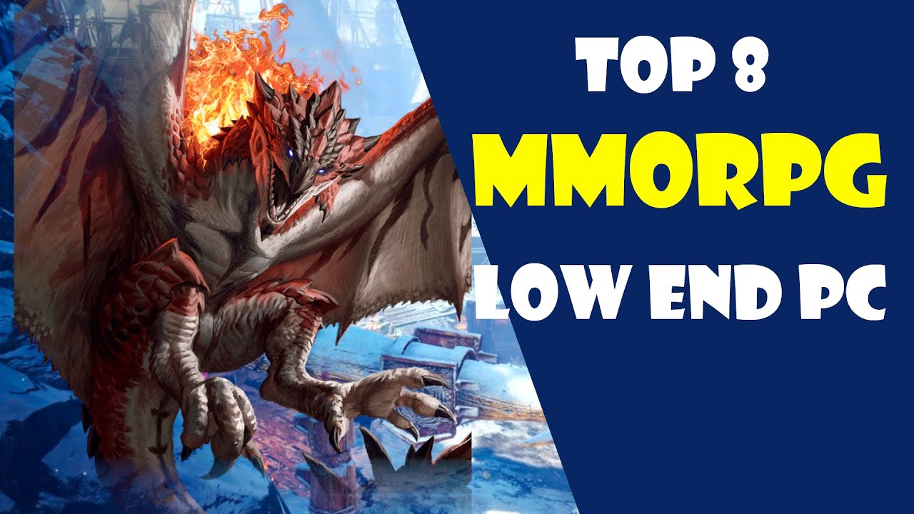 TOP 8 MMORPG Games For Low End PCs - YouTube
