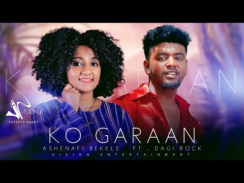 Ashenafi Bekele ft Dagi Rock-ko Garaan -New Ethiopian Oromo Music 2022(Official Video)