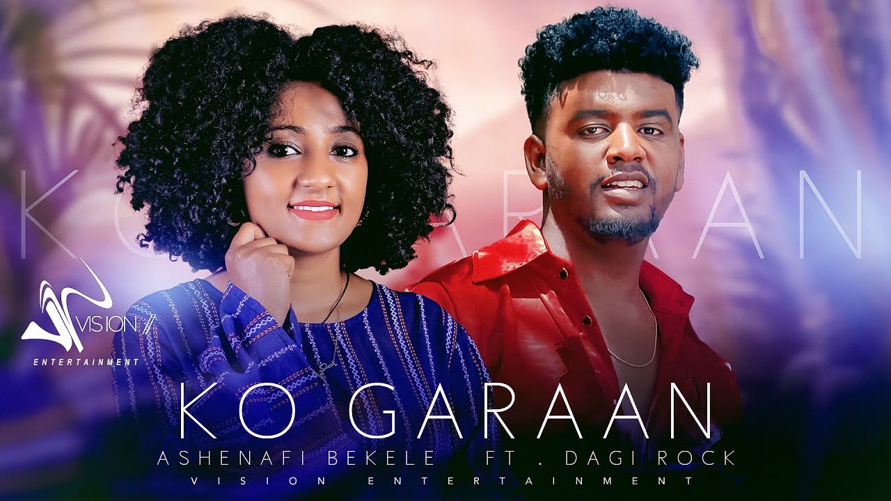 Ashenafi Bekele ft Dagi Rock-ko Garaan -New Ethiopian Oromo Music 2022(Official Video) - YouTube