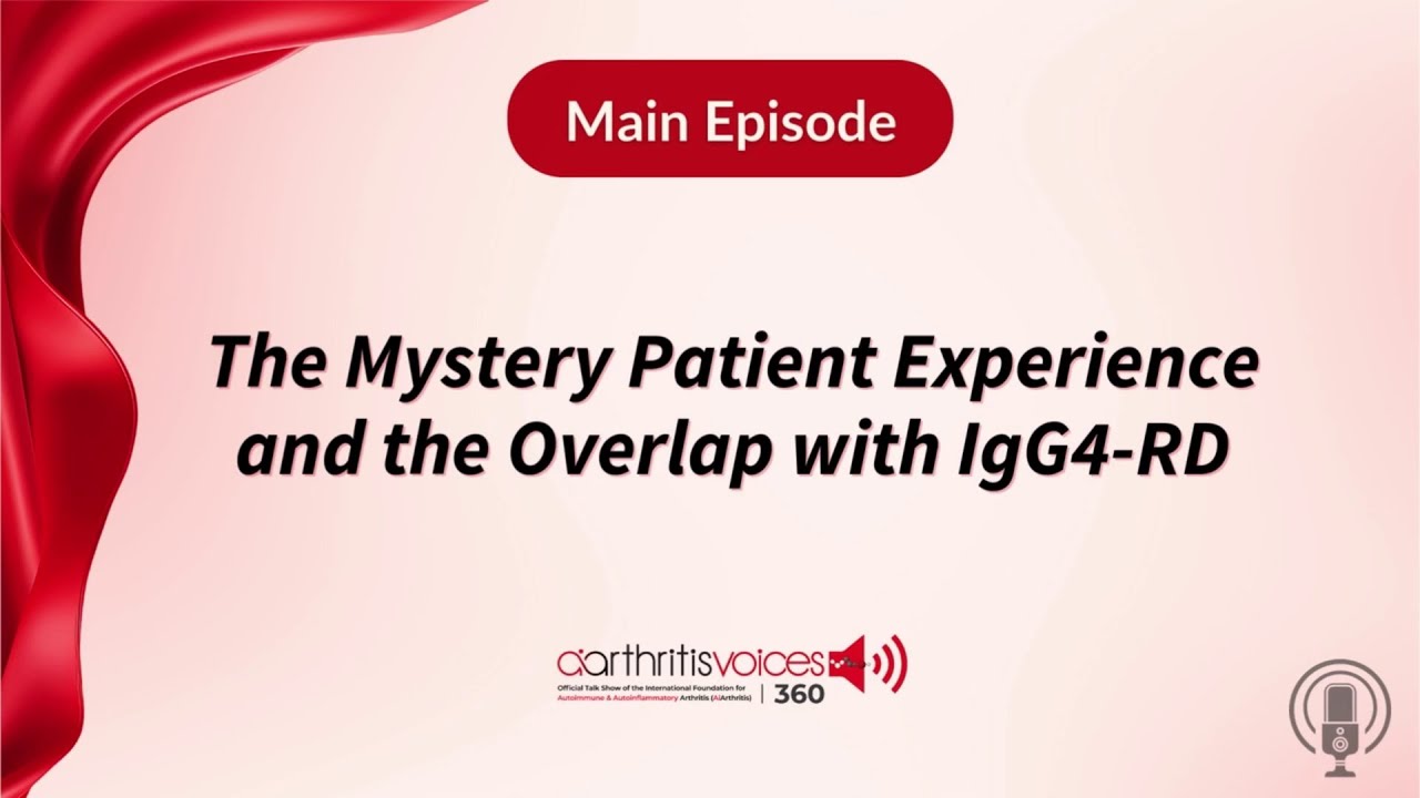 Ep 109: The Mystery Patient Experience and the Overlap with IgG4-RD ...