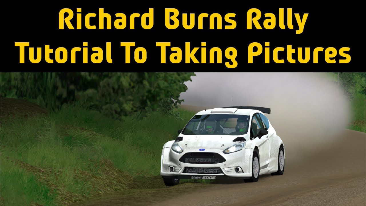 Richard Burns Rally - Tutorial To Taking Pictures - YouTube