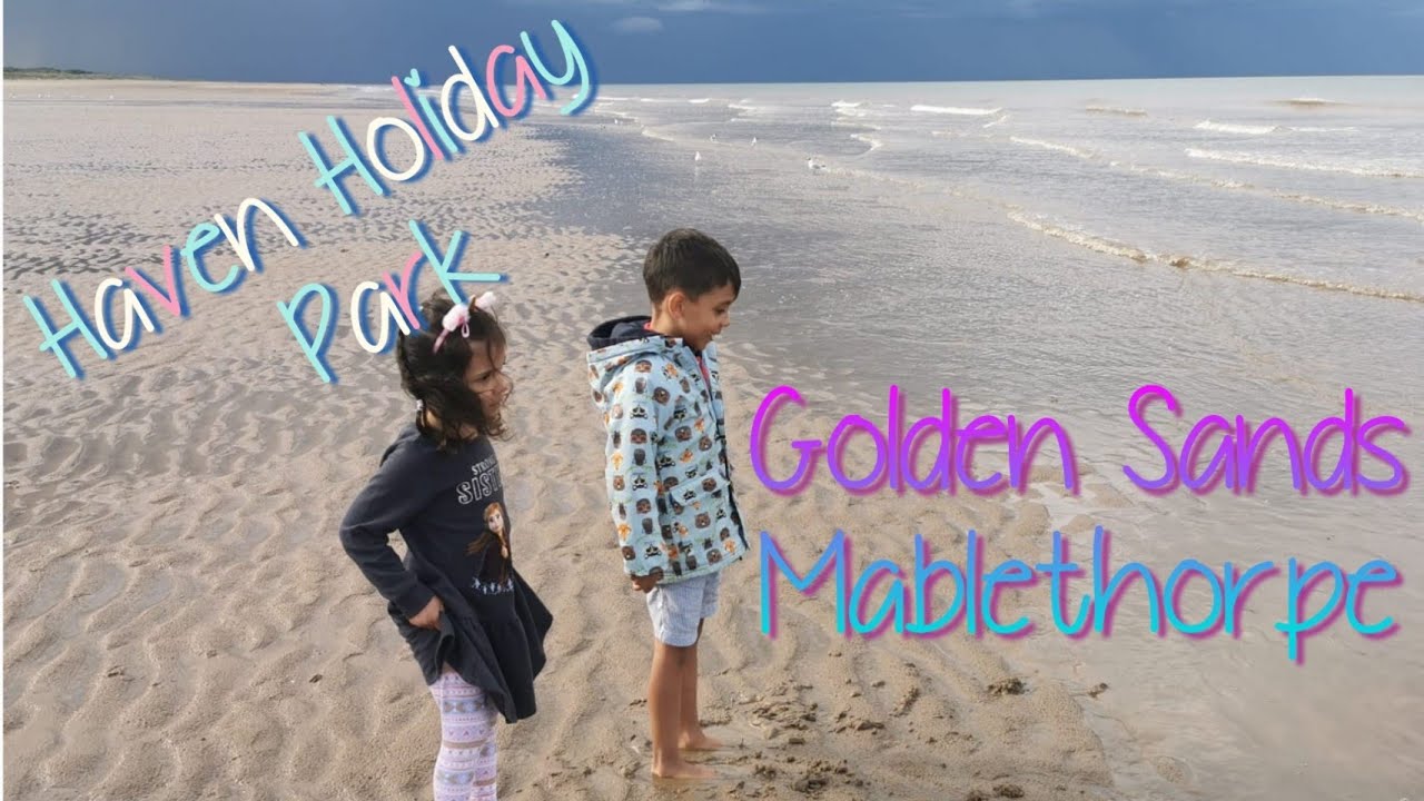 Haven Holiday Park | Golden Sands | Mablethorpe - Lincolnshire - YouTube