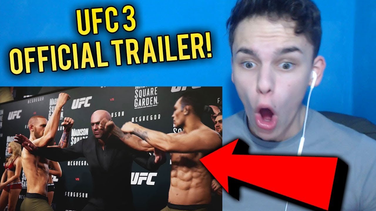 UFC 3 OFFICIAL TRAILER REACTION! EA SPORTS UFC 3 | Official Reveal ...