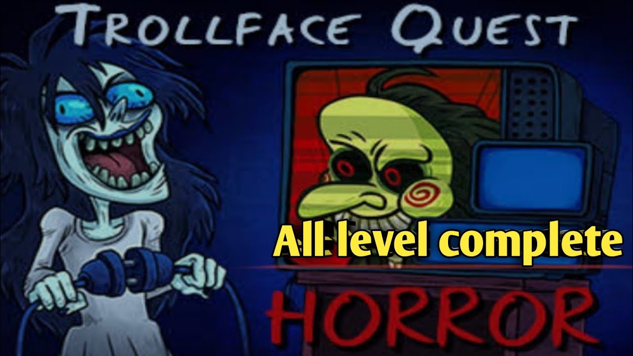 TROLL FACE QUEST HORROR GAME ALL ENTRESTING LEVEL COMPLETE WATCH FOR ...