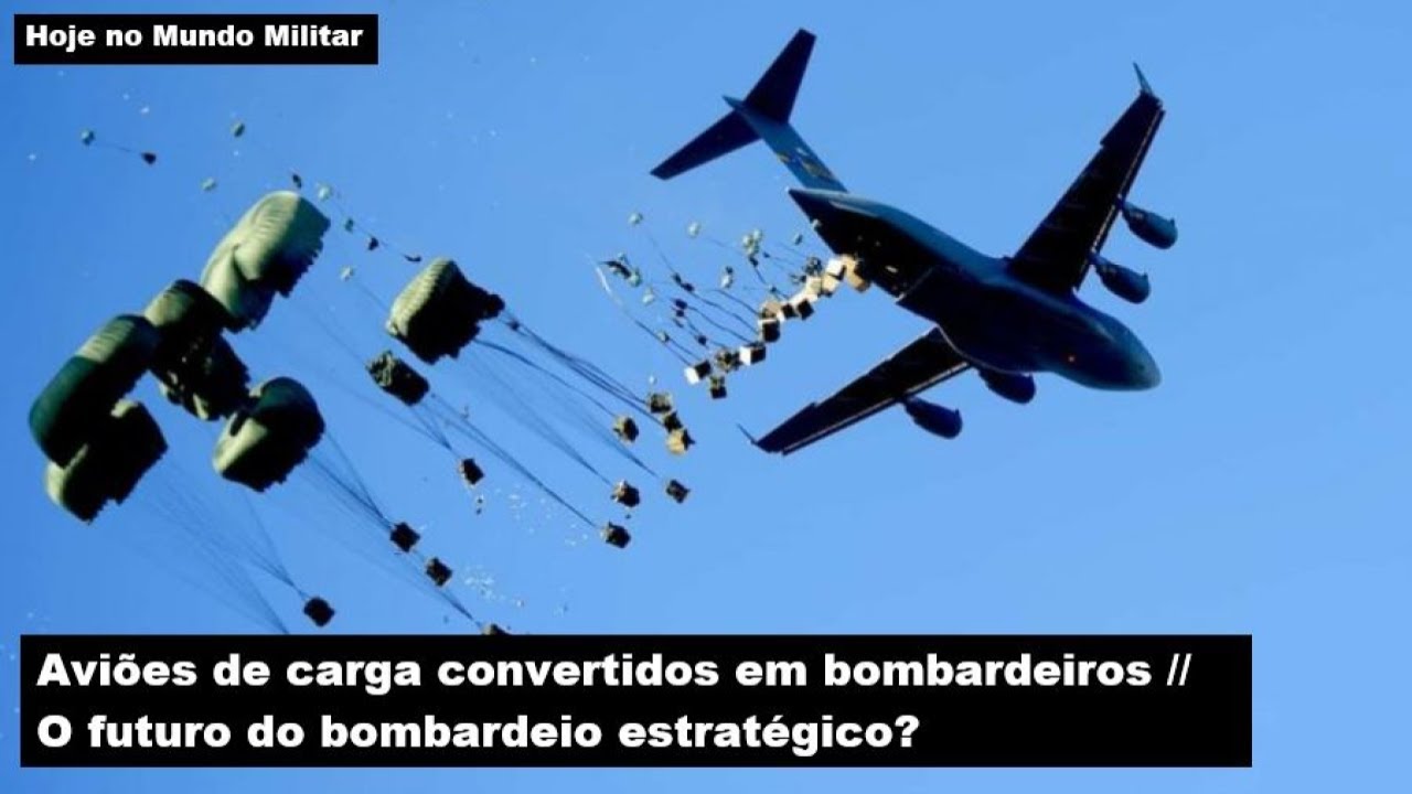 Aviões de carga convertidos em bombardeiros – O futuro do bombardeio ...
