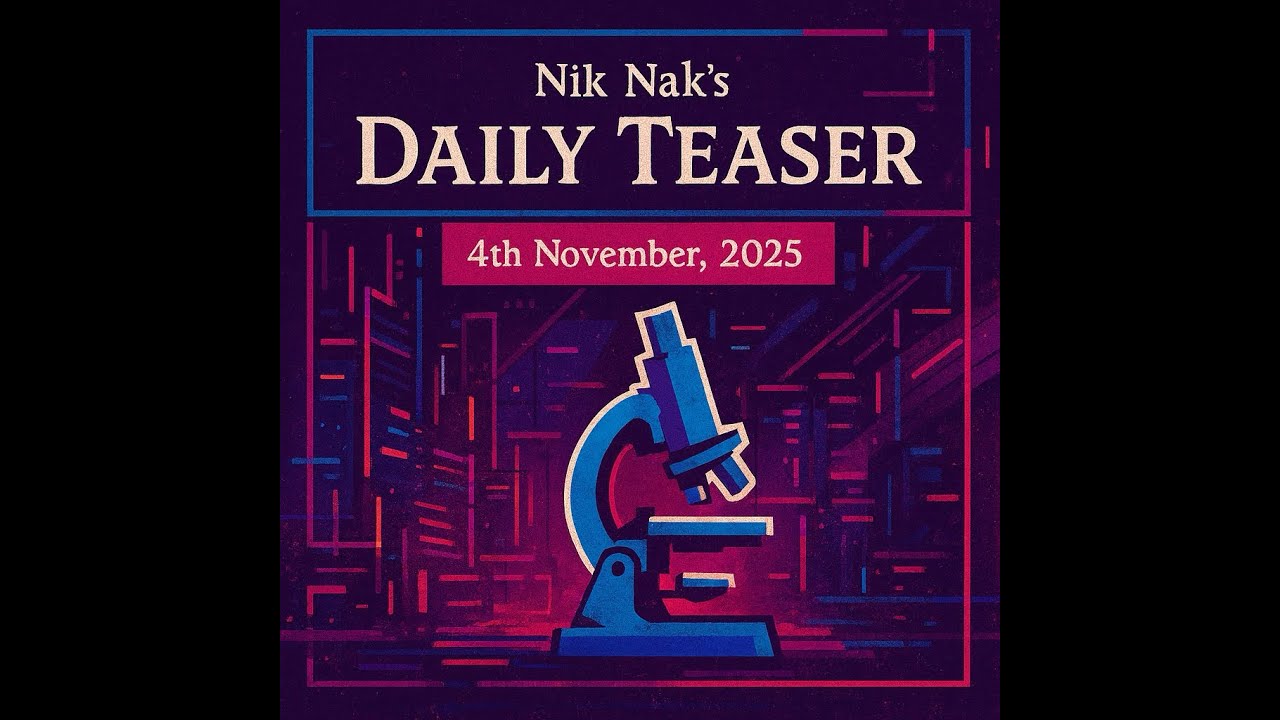 Nik Nak’s Daily Teaser — 4th November 2025. - YouTube
