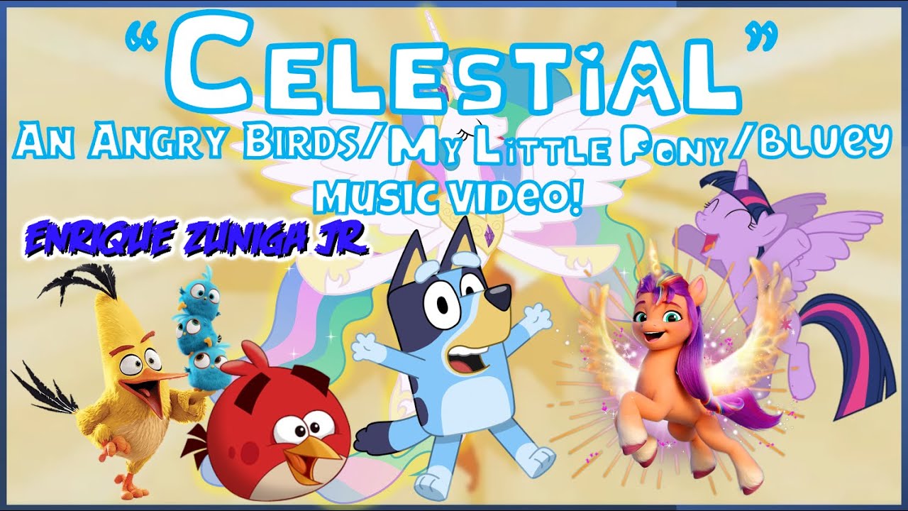 "CELESTIAL" an Angry Birds/My Little Pony/Bluey Music Video - YouTube