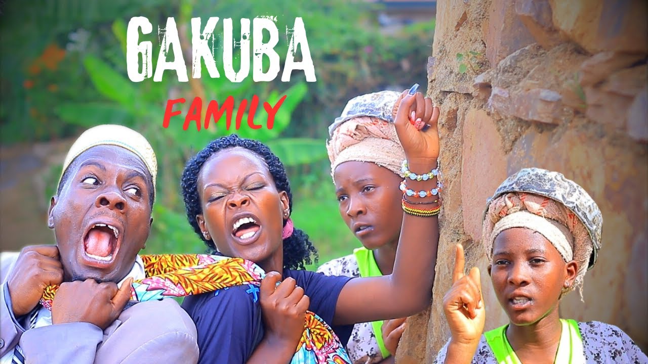 GAKUBA FAMILY Utaranigwa numugorewe ajyirango ninare murugo - YouTube