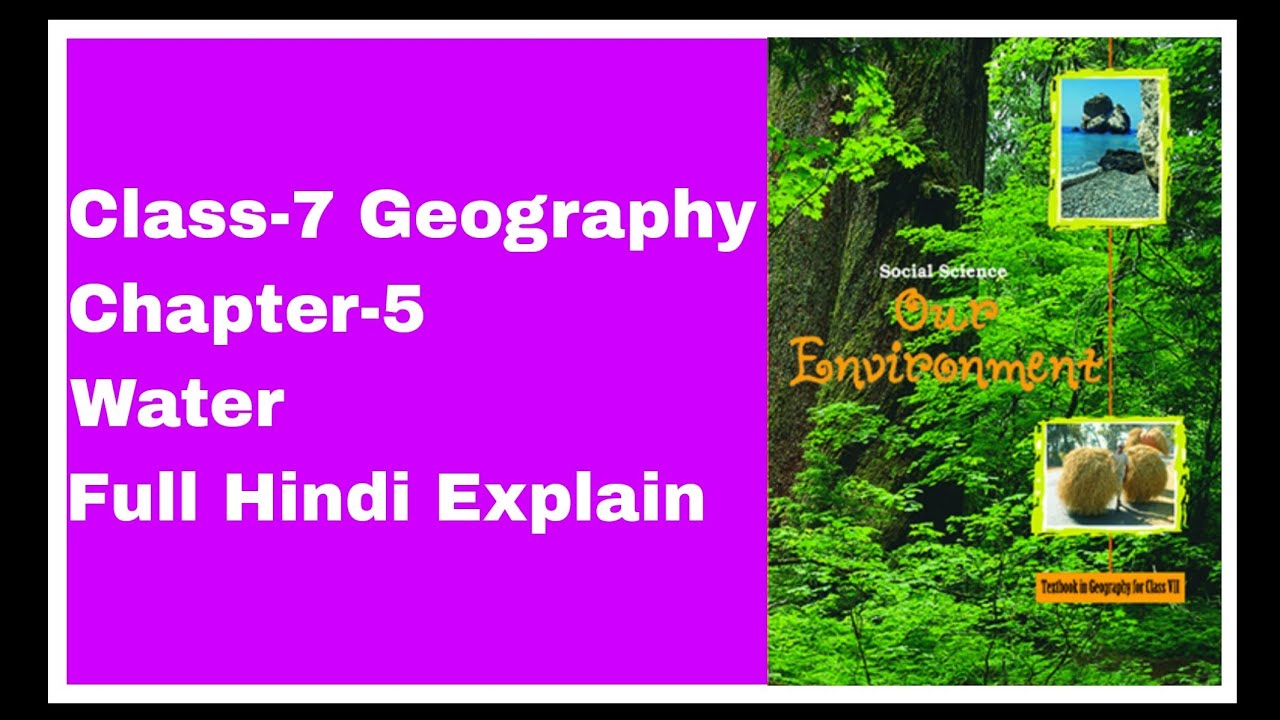 Class-7 Geography Chapter-5 Water Full Hindi explanation #ncert #book ...