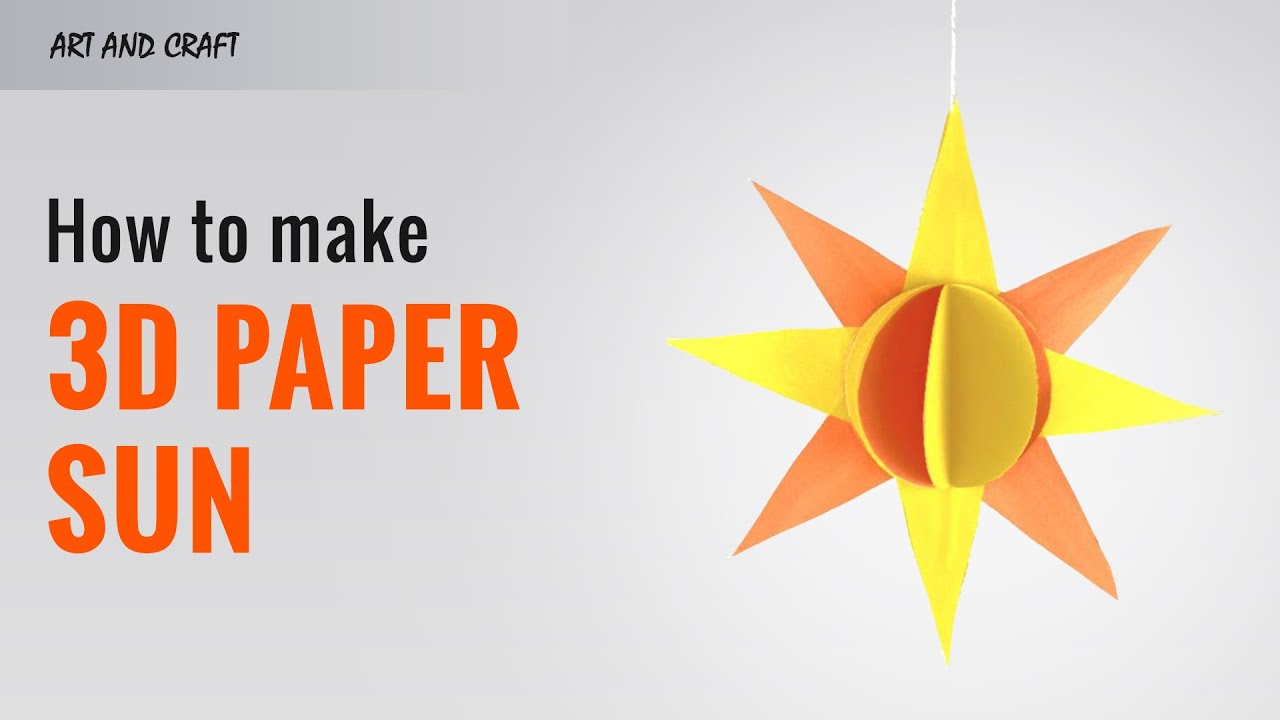 Make A 3D Paper Sun Step By Step Kids Special YouTube make-a-3d-paper-sun-step-by-step-kids-special-youtube