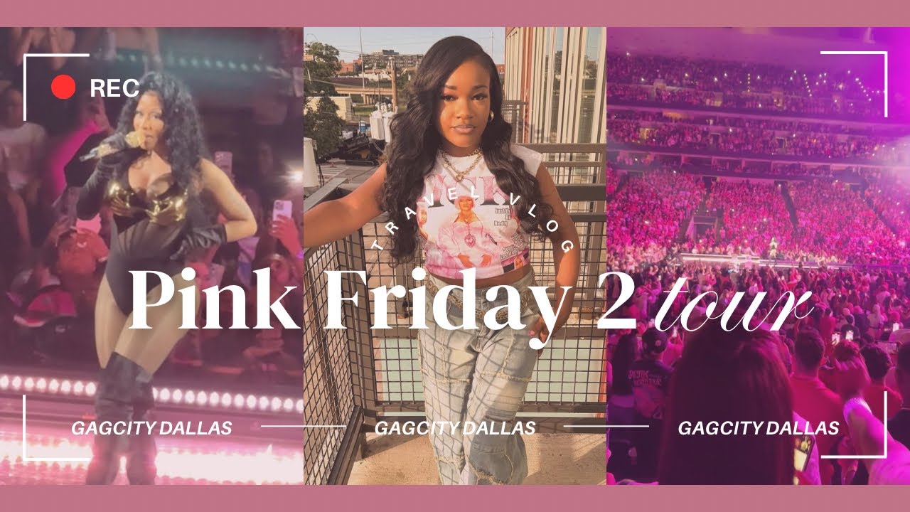 PINK FRIDAY 2 TOUR | GAGCITY DALLAS, TX - YouTube