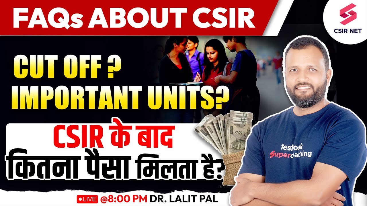 FAQs about CSIR | All You Need to Know Before Attempting CSIR NET Dec ...
