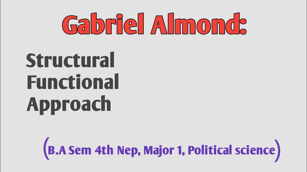 Gabriel Almond: Structural functional approach (B.A sem 4th nep Pol ...