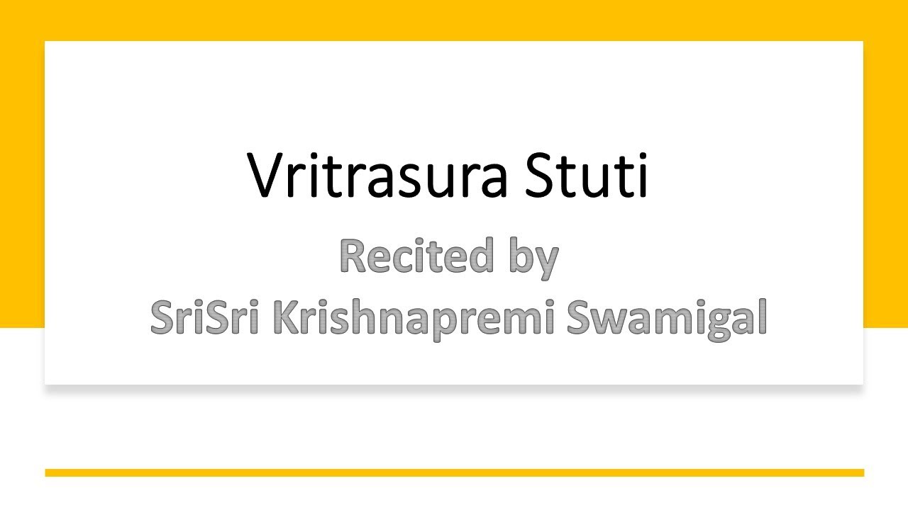 Vritrasura Stuthi - Recitation of Slokas by SriSriAnna #VritrasuraStuti ...