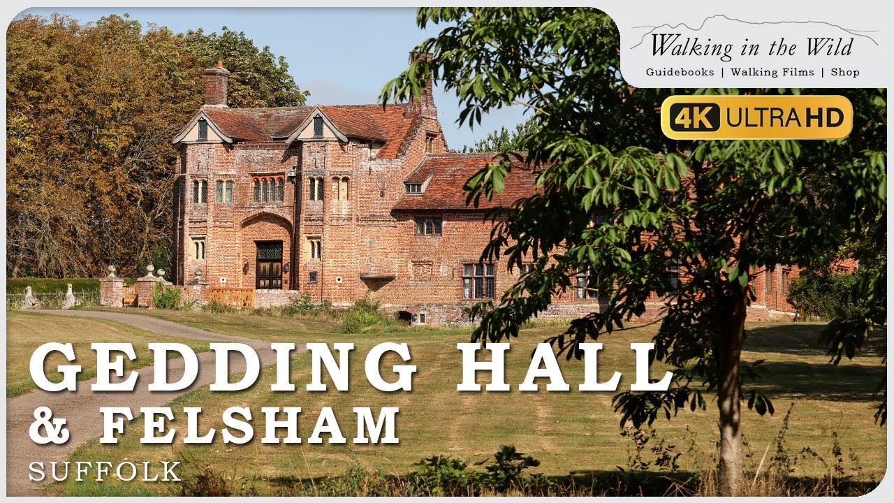 Suffolk Walks: Gedding Hall and Felsham - YouTube