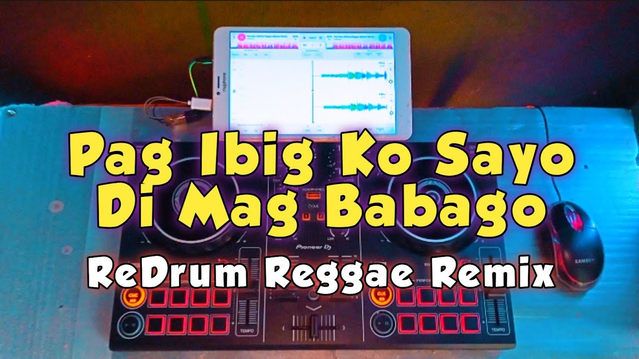 PAG IBIG KO SAYO DI MAG BABAGO - MEN OPPOSE (DJROMAR REDRUM REGGAE ...